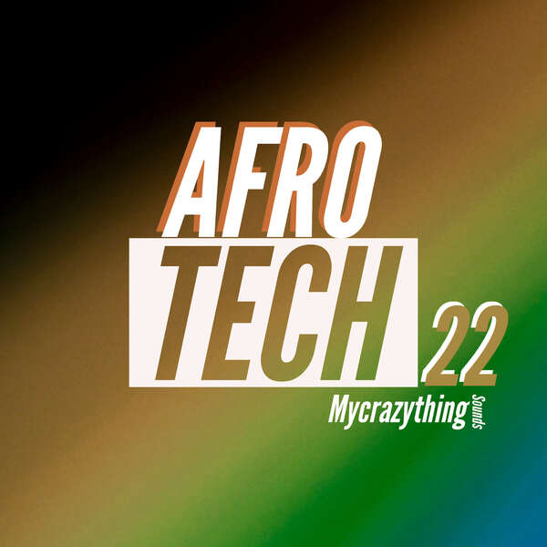 Sounds & Samples from Mycrazything Records - Afro Tech 22 | slooply.com