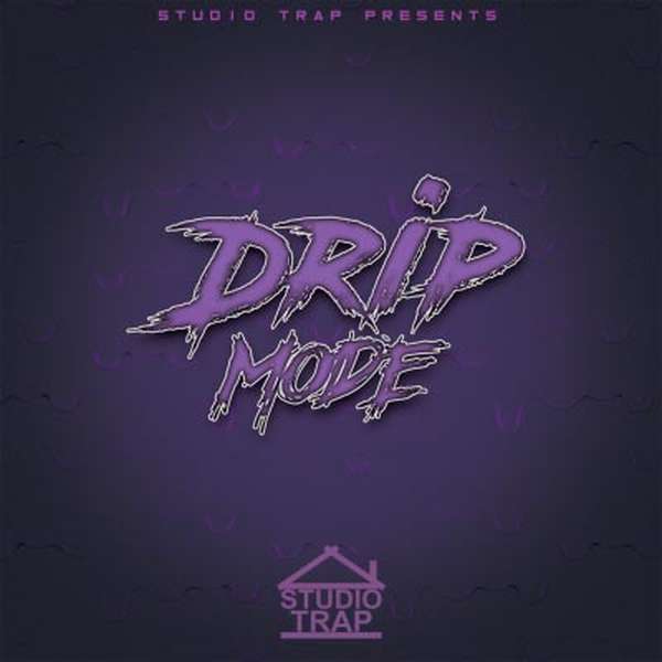 Sounds & Samples from Studio Trap - Drip Mode | slooply.com