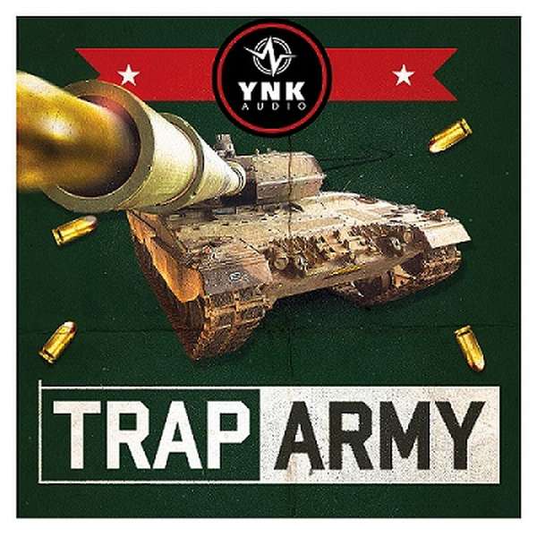 Sounds & Samples from YnK Audio - Trap Army | slooply.com