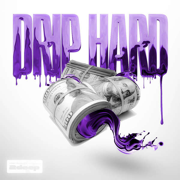 Sounds & Samples from 2Deep - Drip Hard (Kits) | slooply.com