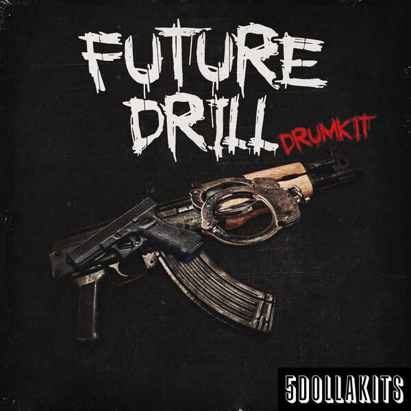 Sounds & Samples from 5DOLLAKITS - FUTURE DRILL DRUMKIT | slooply.com