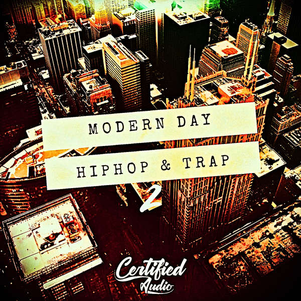 Sounds & Samples from Certified Audio LLC - Modern Day Hip Hop & Trap 2 ...