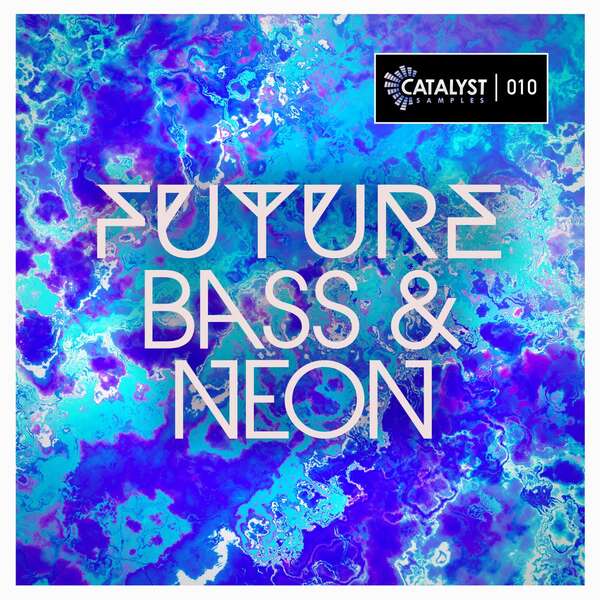 Sounds & Samples from Catalyst Samples - Future Bass & Neon | slooply.com