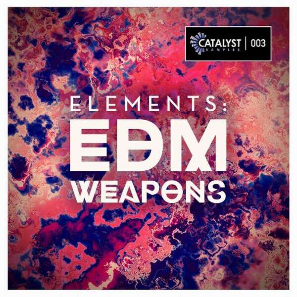 Sounds & Samples from Catalyst Samples - EDM WEAPONS | slooply.com