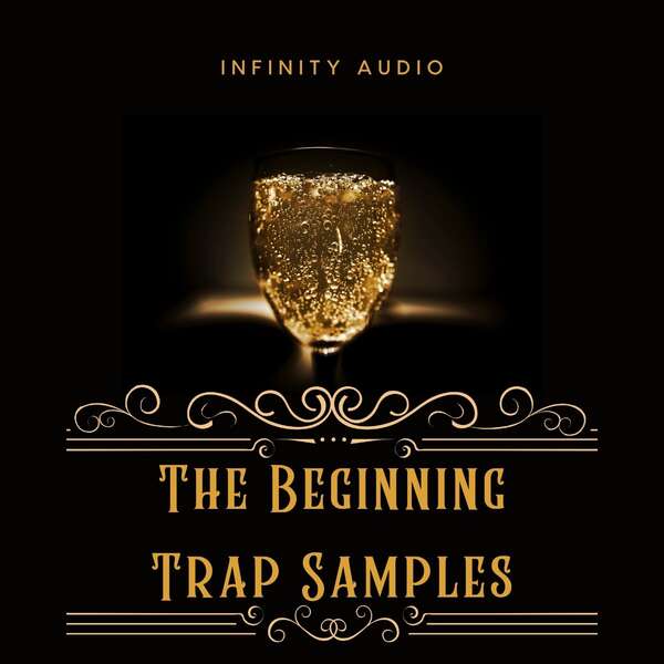 Sounds & Samples from Infinity Audio - The Beginning - Trap Samples | slooply.com